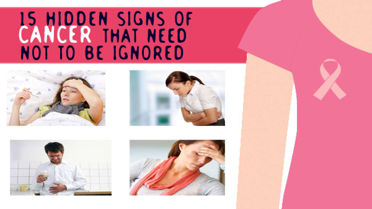 15 Hidden Signs Of Cancer That Need Not To Be Ignored: Cancer Special ...