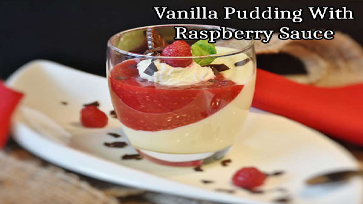 Vanilla Pudding With Raspberry Sauce Recipe - Boldsky.com