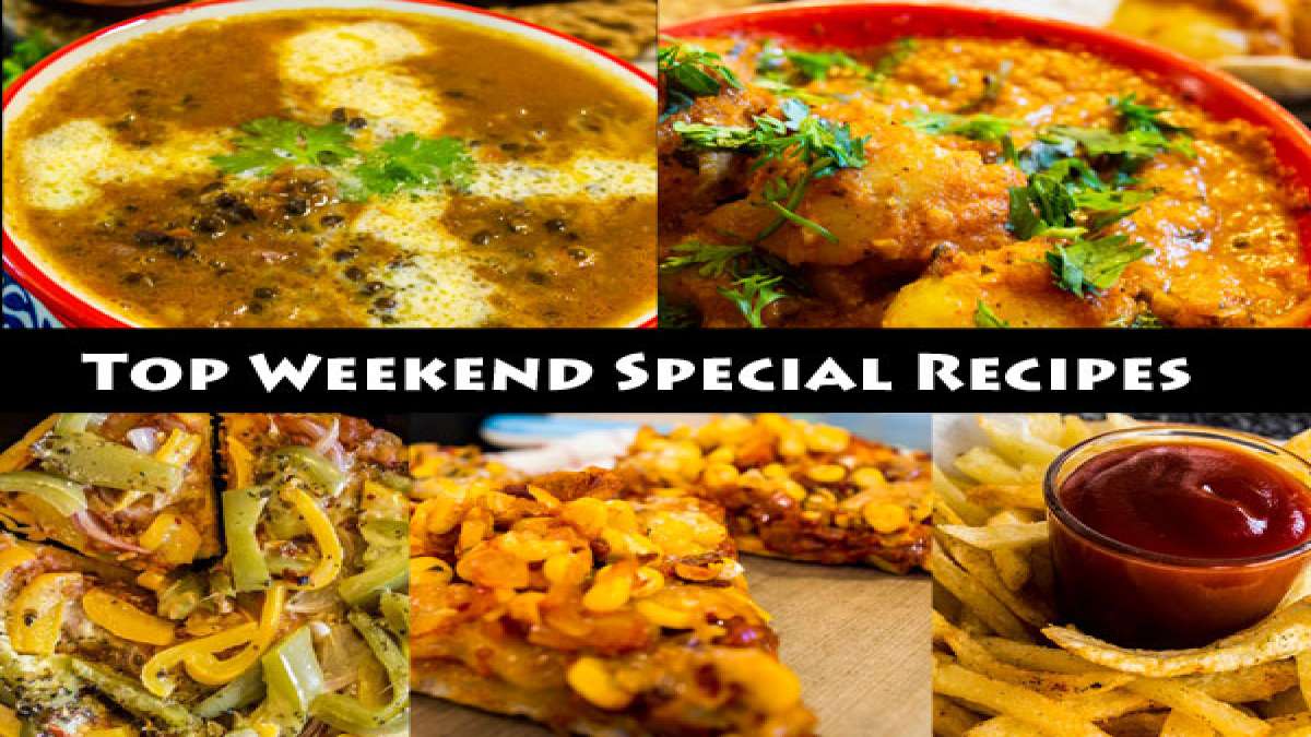 Top Weekend Special Recipes | Best Weekend Homemade Recipes | Healthy ...