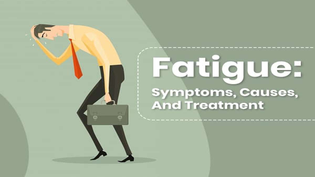Fatigue: Symptoms, Causes, Diagnosis, Treatment And Prevention ...
