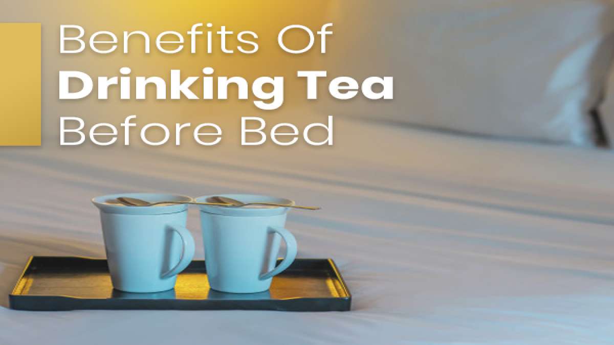 International Tea Day 2021: Benefits Of Drinking Green Tea Before Bed ...