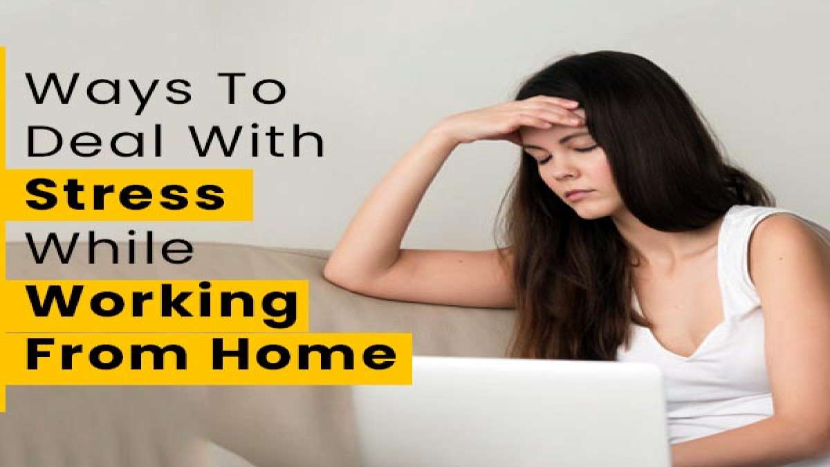 Coronavirus Lockdown: 6 Ways To Relieve Stress While Working From Home ...