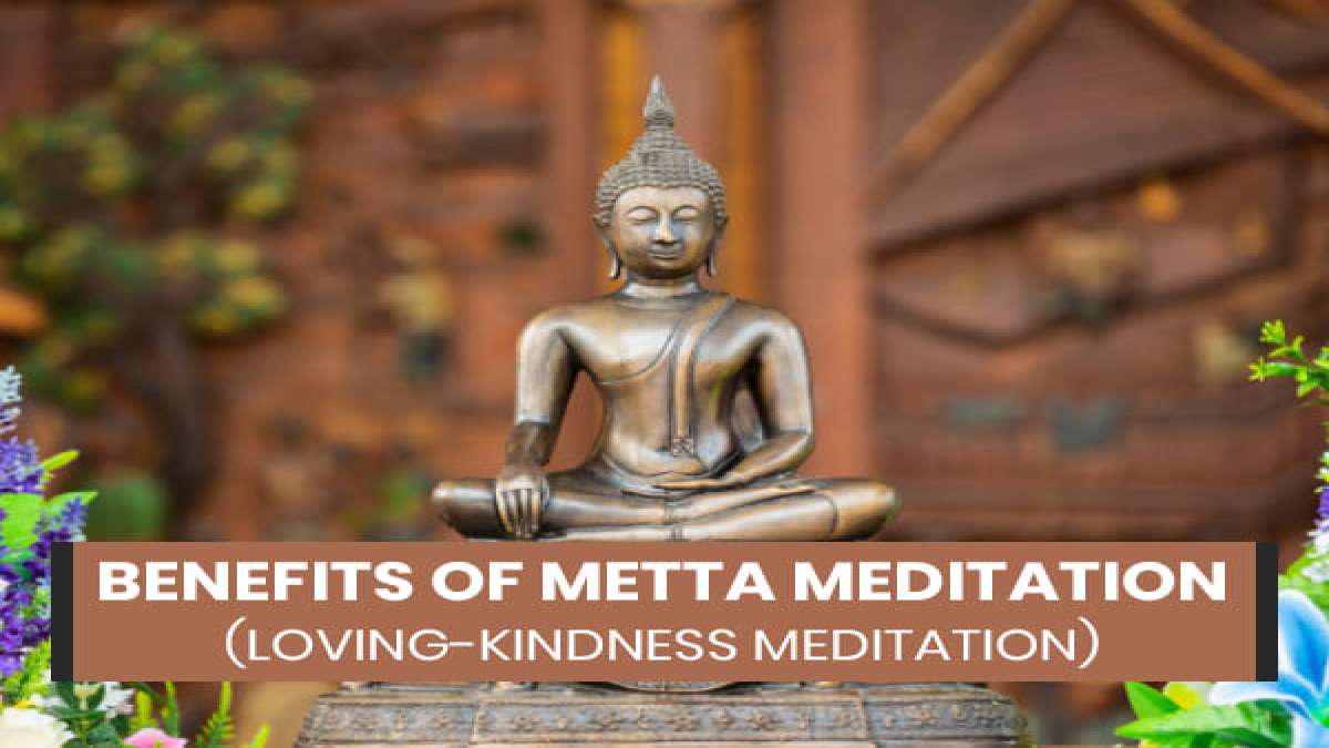 11 Benefits Of Metta Meditation (Loving-Kindness Meditation) And How To ...