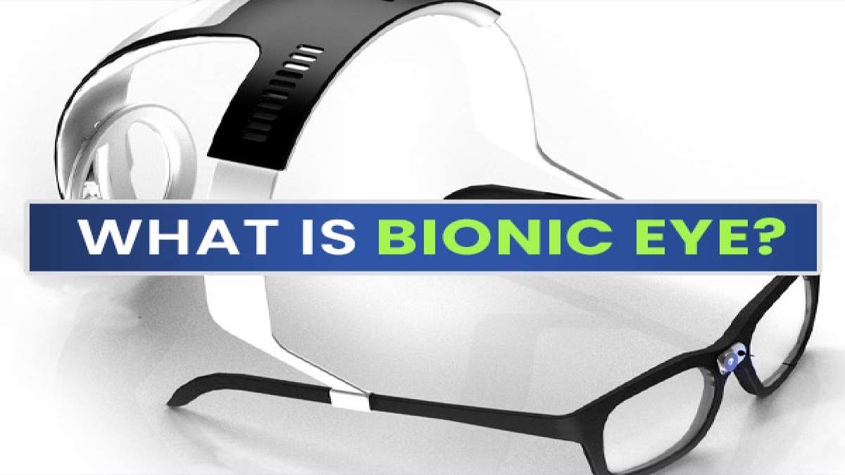 What Is Bionic Eye? Know About World's First Bionic Eye To Fully ...