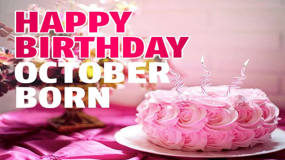 Happy Birthday October Born: Personality Traits That Make Them Special ...