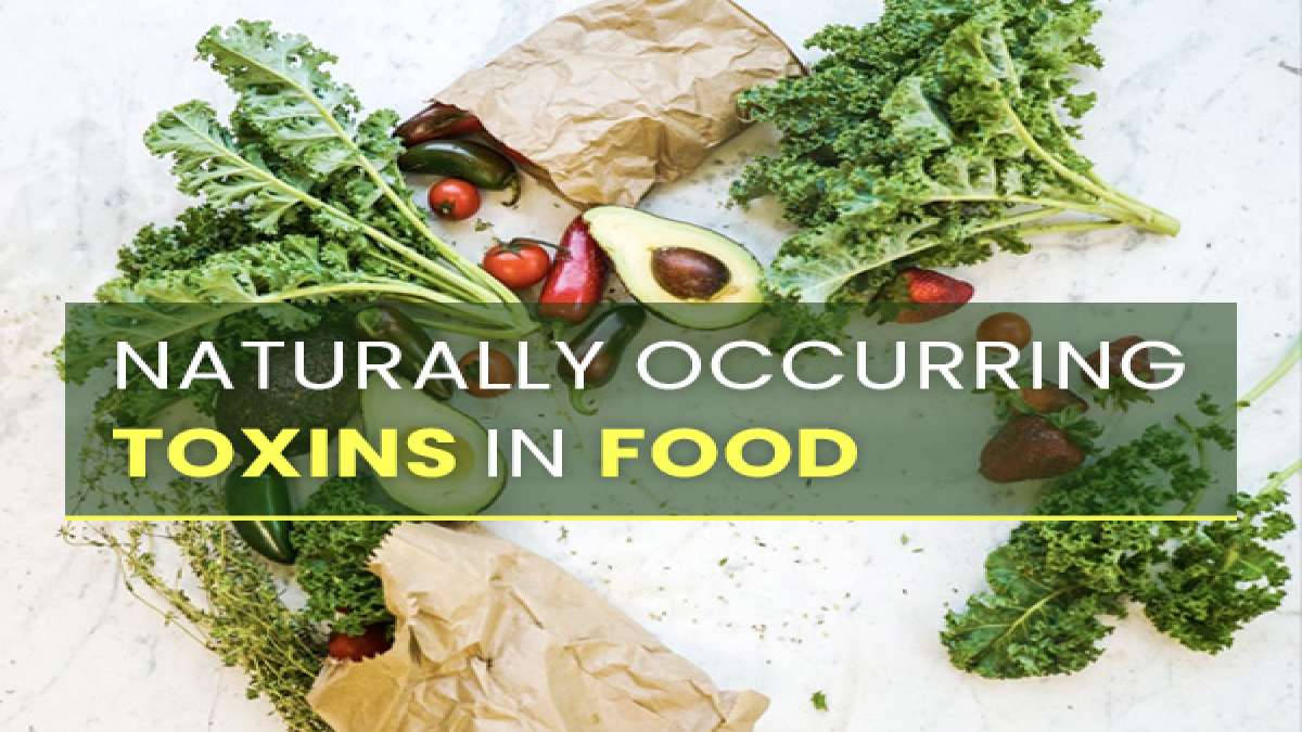 List Of Naturally Occurring Toxins In Food And How To Reduce Them ...