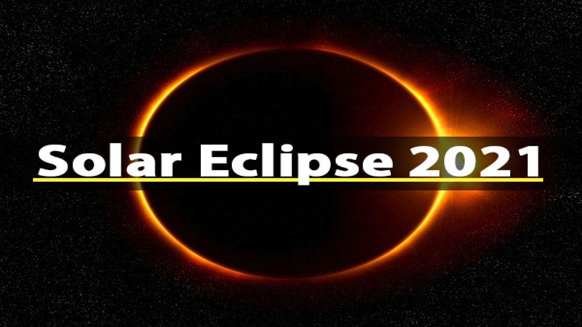 Solar Eclipse 2021: Here's All You Need To Know About The Ring Of Fire ...