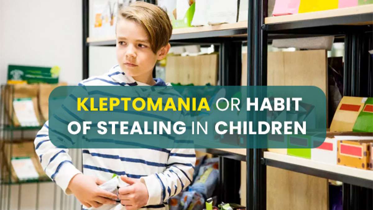 Kleptomania Or Habit Of Stealing In Children: Causes, Symptoms And ...