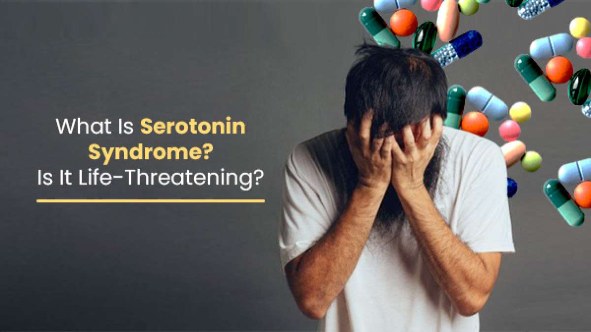 What Is Serotonin Syndrome? Causes, Symptoms, Complications And ...