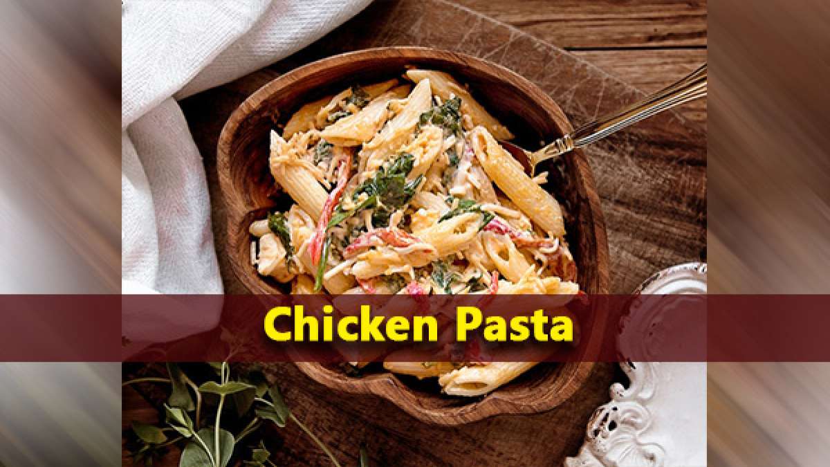 Saturday Night Dinner Recipe: How To Make Heart-Healthy Chicken Pasta ...