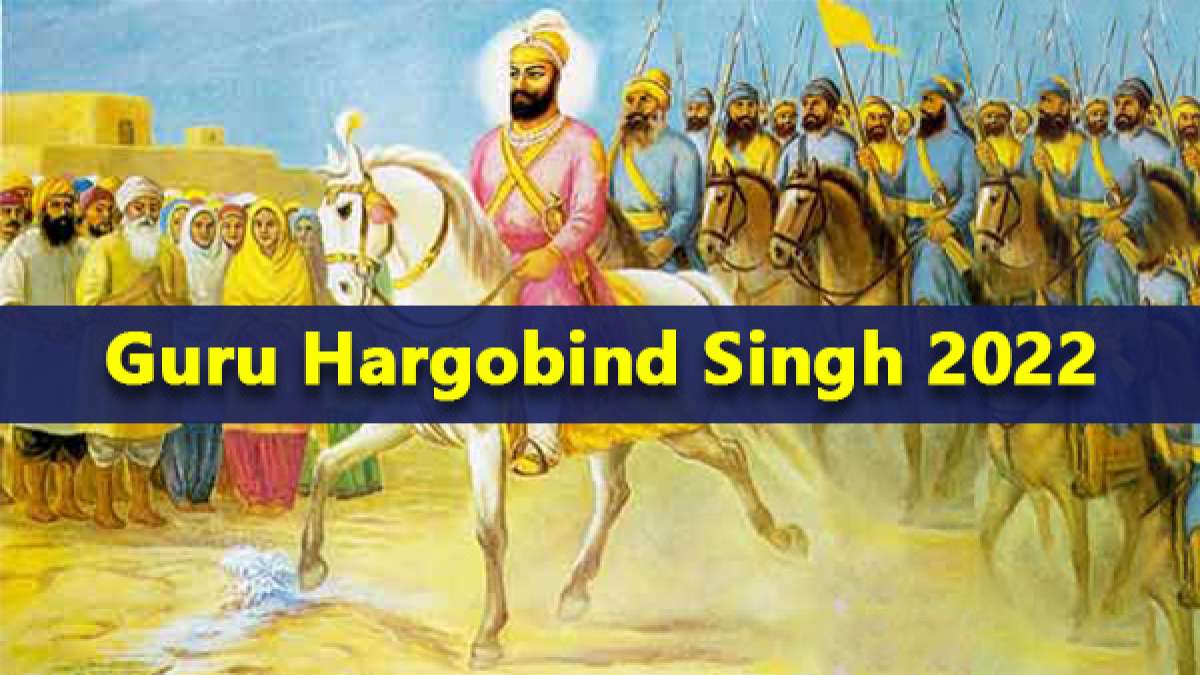 Guru Hargobind Singh Birth Anniversary 2022: Date, History, and ...