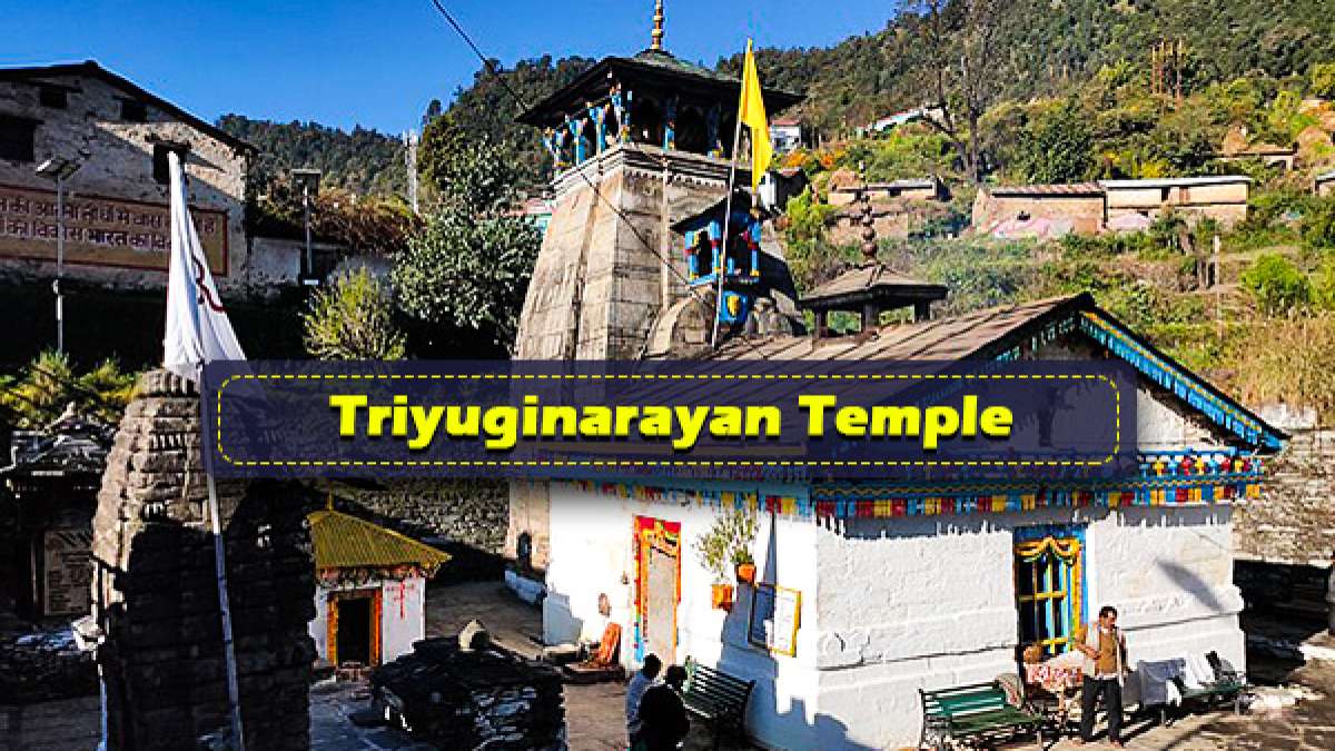 Triyuginarayan Temple: How To Reach, Time To Visit, History ...
