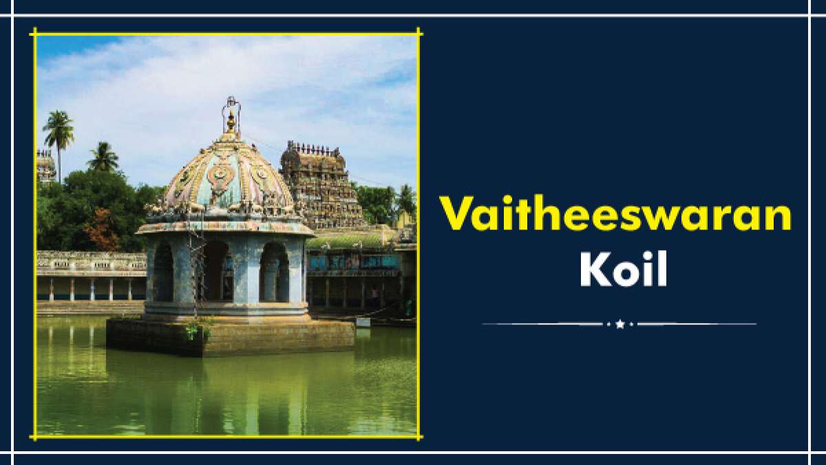 Vaitheeswaran Koil : 6 Mysterious Facts About This Temple That Makes It ...