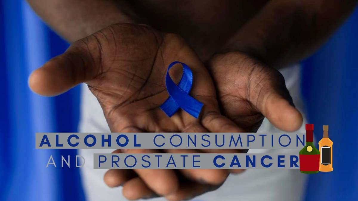 Alcohol Consumption And Prostate Cancer: Is There A Link Between The ...