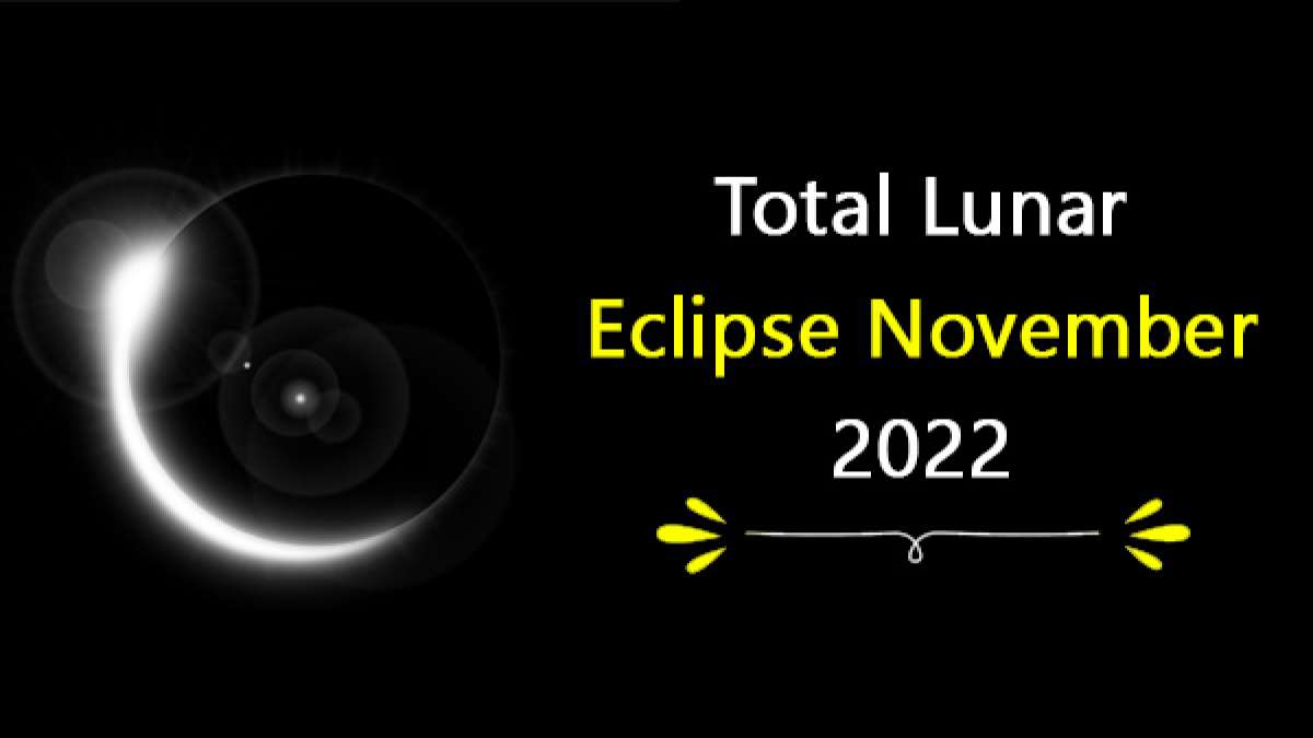Total Lunar Eclipse November 2022: Date, Timings, Visibility, Where ...