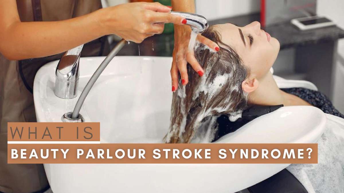 Beauty Parlour Stroke Syndrome: What Causes Stroke During Hair Wash ...
