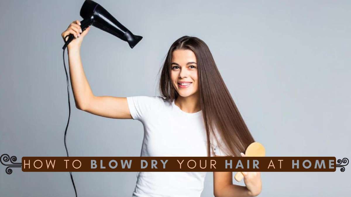 How To Blow Dry Your Hair At Home: A Five-Step Guide For People With ...