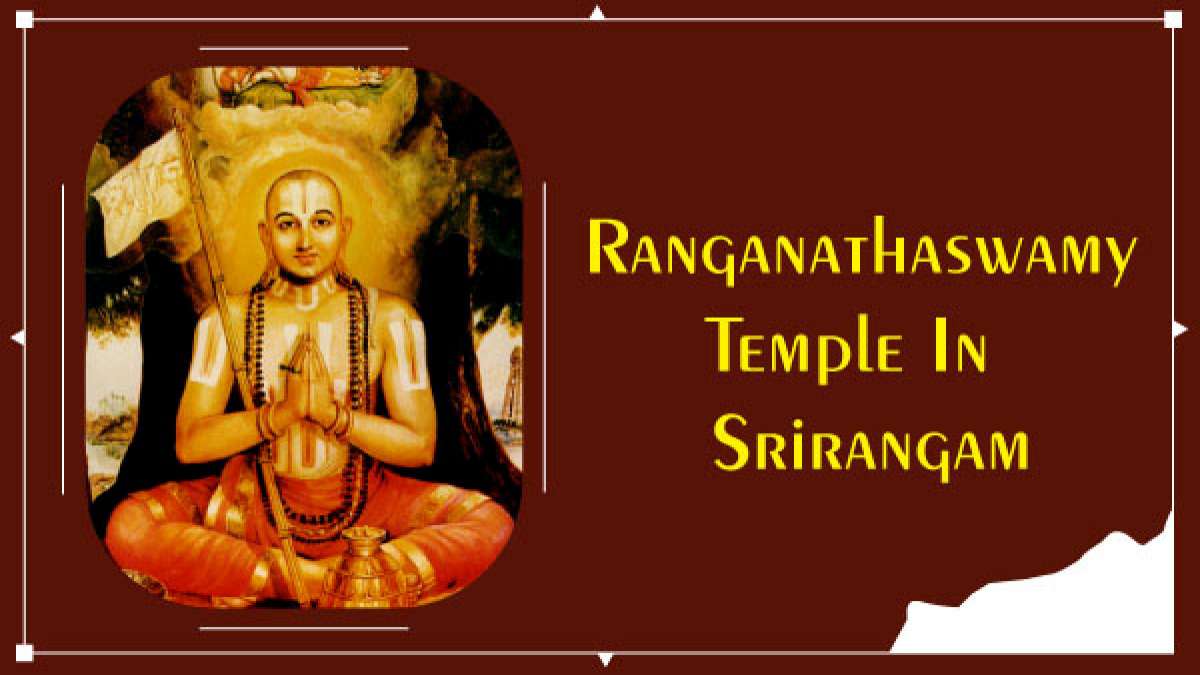 Ranganathaswamy Temple In Srirangam: Ramanujacharya’s 1000-Year-Old Embalmed Body - Boldsky.com