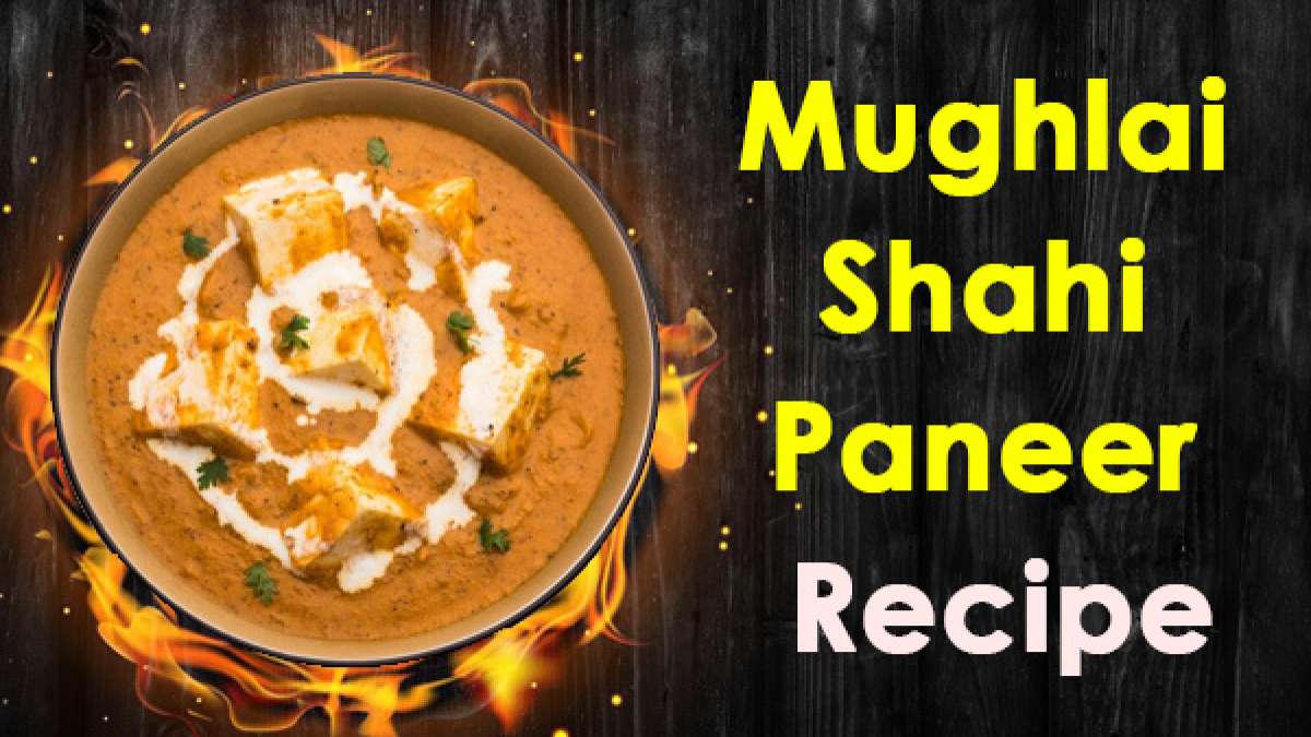 How To Prepare A Delectable And Rich Mughlai Shahi Paneer Recipe ...