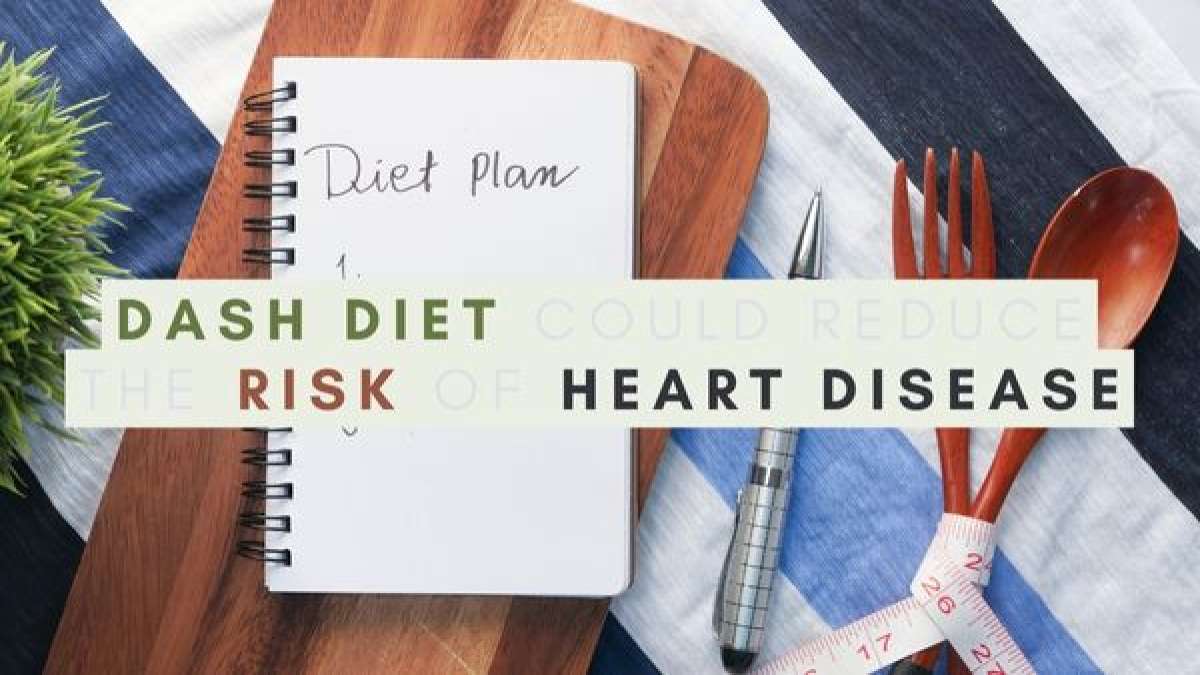 DASH Diet For Heart Disease: It Could Reduce The Risk By 10%, Study ...