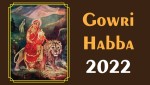 Gowri Habba 2021: Date, Muhurat, Puja Timings, Rituals And Significance ...