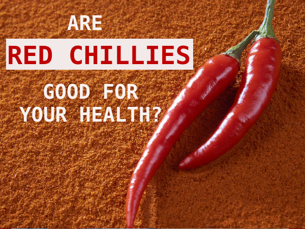 Benefits Of Red Chilli Powder - Boldsky.com