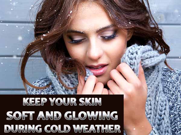 Tips To Keep Your Skin Soft And Glowing During Cold Weather - Boldsky.com