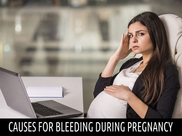 Most Common Causes Of Bleeding During Pregnancy - Boldsky.com