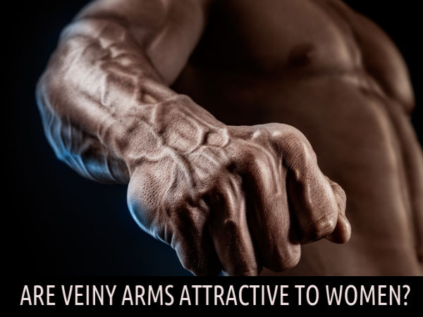 Why Women Love Veiny Arms - Boldsky.com