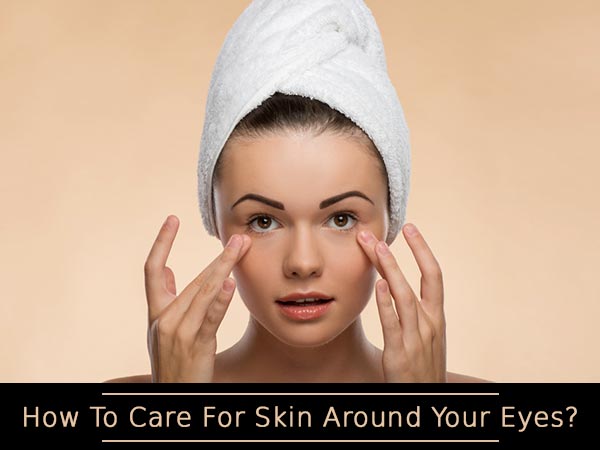 How To Care For Skin Around Your Eyes? - Boldsky.com