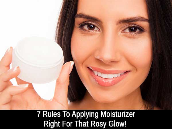 7 Rules To Applying Moisturizer Right For That Rosy Glow! - Boldsky.com