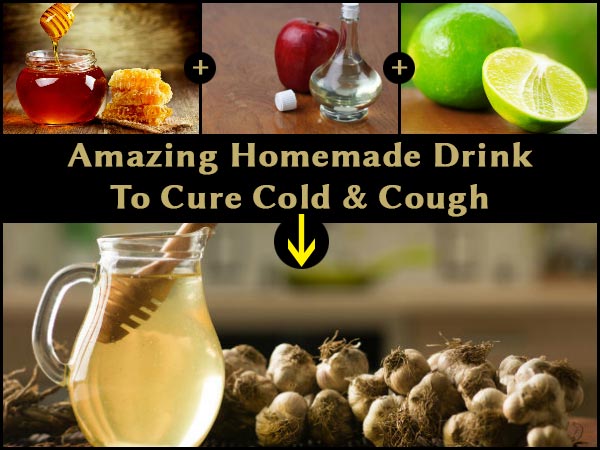 This Amazing Homemade Drink Helps Cure Cold & Cough In Seconds ...