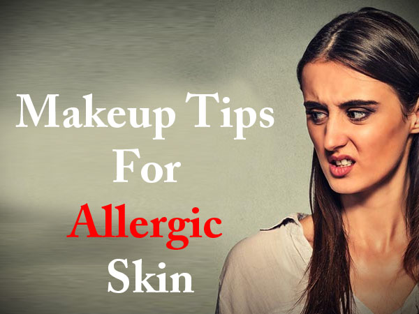 Makeup Tips & Tricks For Allergy Prone Skin - Boldsky.com