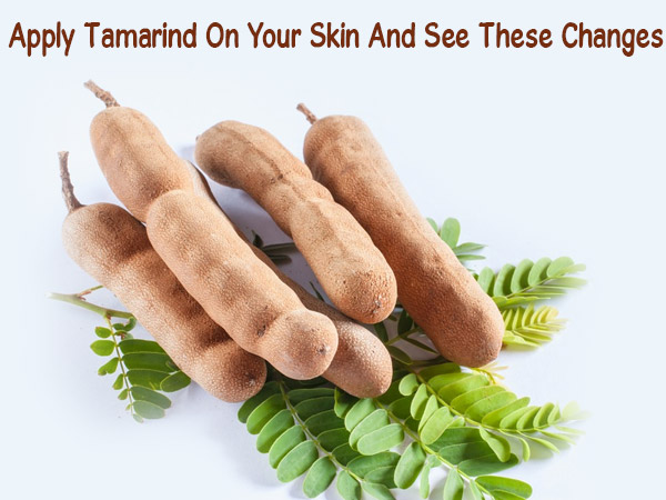 Apply Tamarind On Your Skin And See These Changes - Boldsky.com