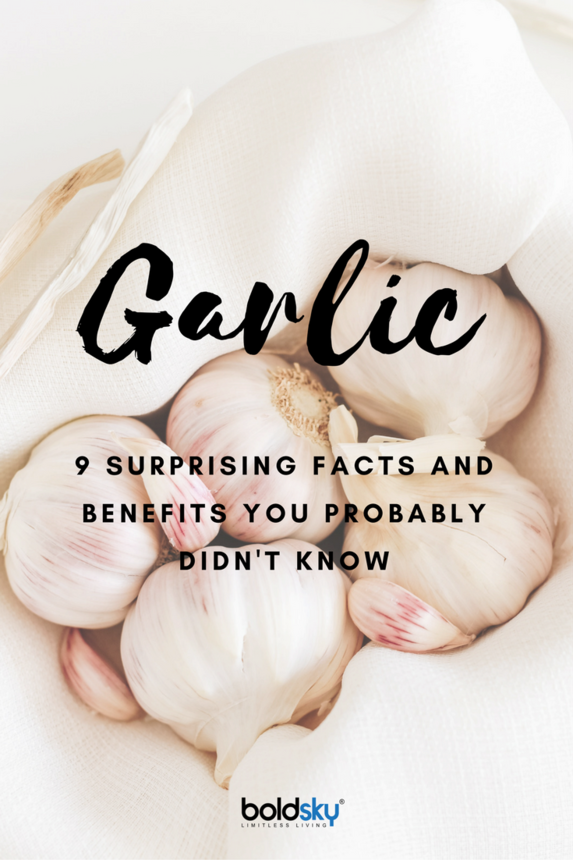 Surprising Facts and Benefits of Garlic You Probably Didn’t Know ...