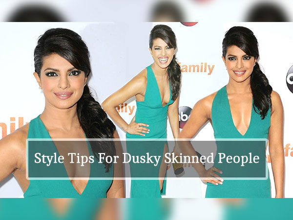 6 Style Tips For Dusky Skinned People - Boldsky.com