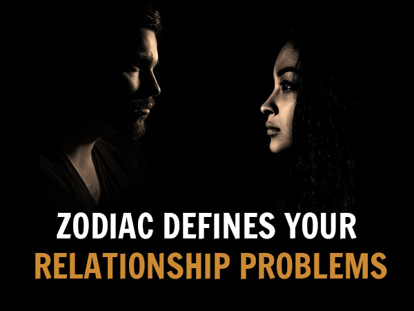 5 Relationship Problems For Each Zodiac Sign - Boldsky.com