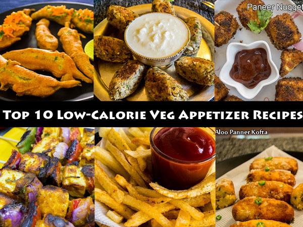 Top 10 Low Calorie Veg Appetizer Recipes | Top Low-Calorie Veg-Starter ...