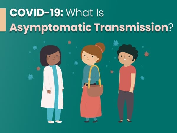 COVID-19: What Is Asymptomatic Transmission? - Boldsky.com