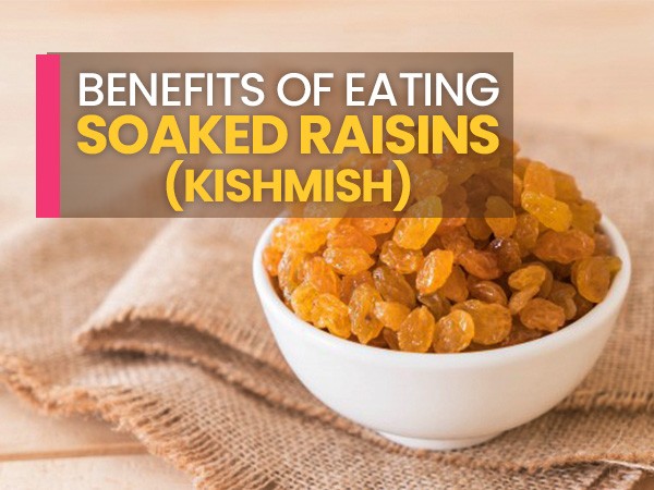 16 Health Benefits Of Eating Soaked Raisins (Kishmish) - Boldsky.com