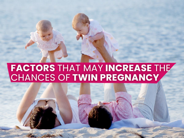 What Are The Factors That May Increase The Chances Of Twin Pregnancy ...