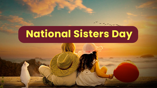 National Sisters Day 2022 Quotes Wishes And Messages To Share On This