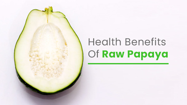 What Are The Health Benefits Of Raw Papaya And Why Is It Better Than ...