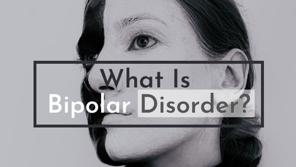 What Is Bipolar Disorder? Causes, Symptoms, Risk Factors, Treatments ...