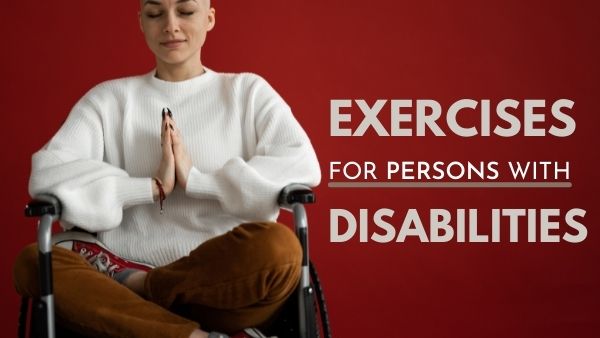 Exercises For People With Disabilities And Limited Mobility - Boldsky.com