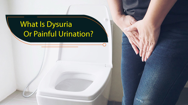 What Is Dysuria Or Painful Urination? Causes, Symptoms, Risk Factors ...
