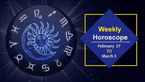 Weekly Horoscope, 27 February To 05 March 2022, Check This Week ...