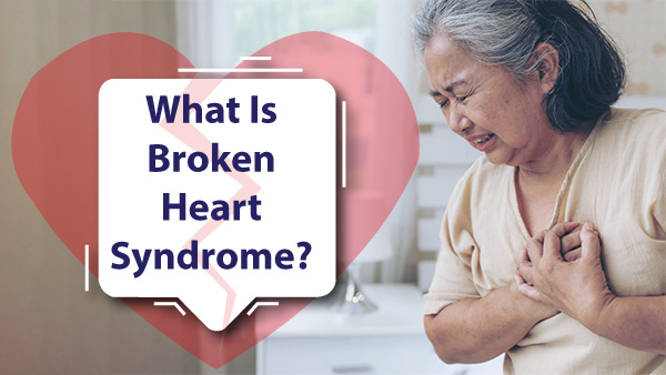 What Is Broken Heart Syndrome (Stress Cardiomyopathy)? Causes, Symptoms ...