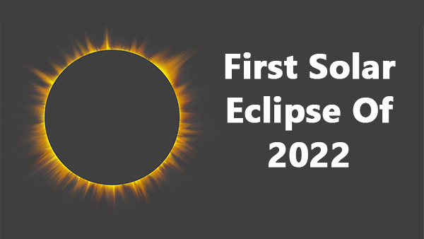 First Solar Eclipse Of 2022 On April 30: Know Why It's Being Called ...