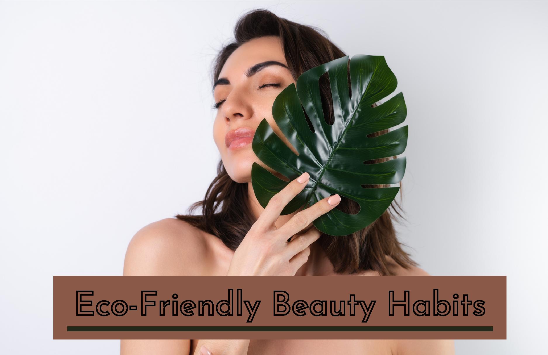 8 Eco-Friendly Beauty Habits You Must Follow - Boldsky.com